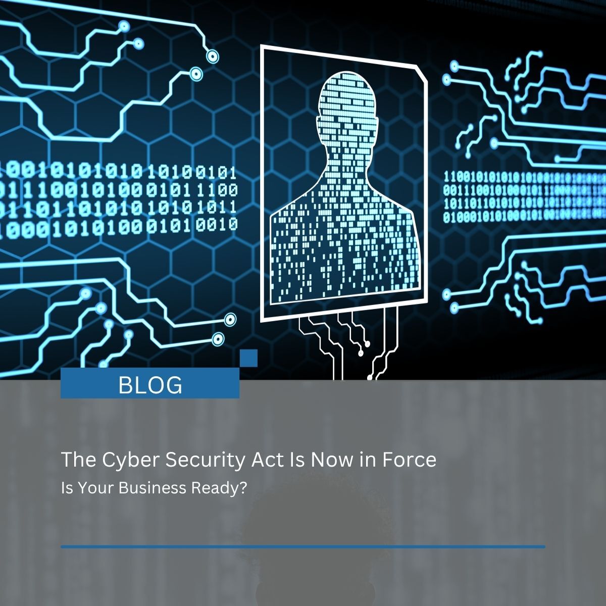 The Cyber Security Act Is Now In Force Is Your Business Ready